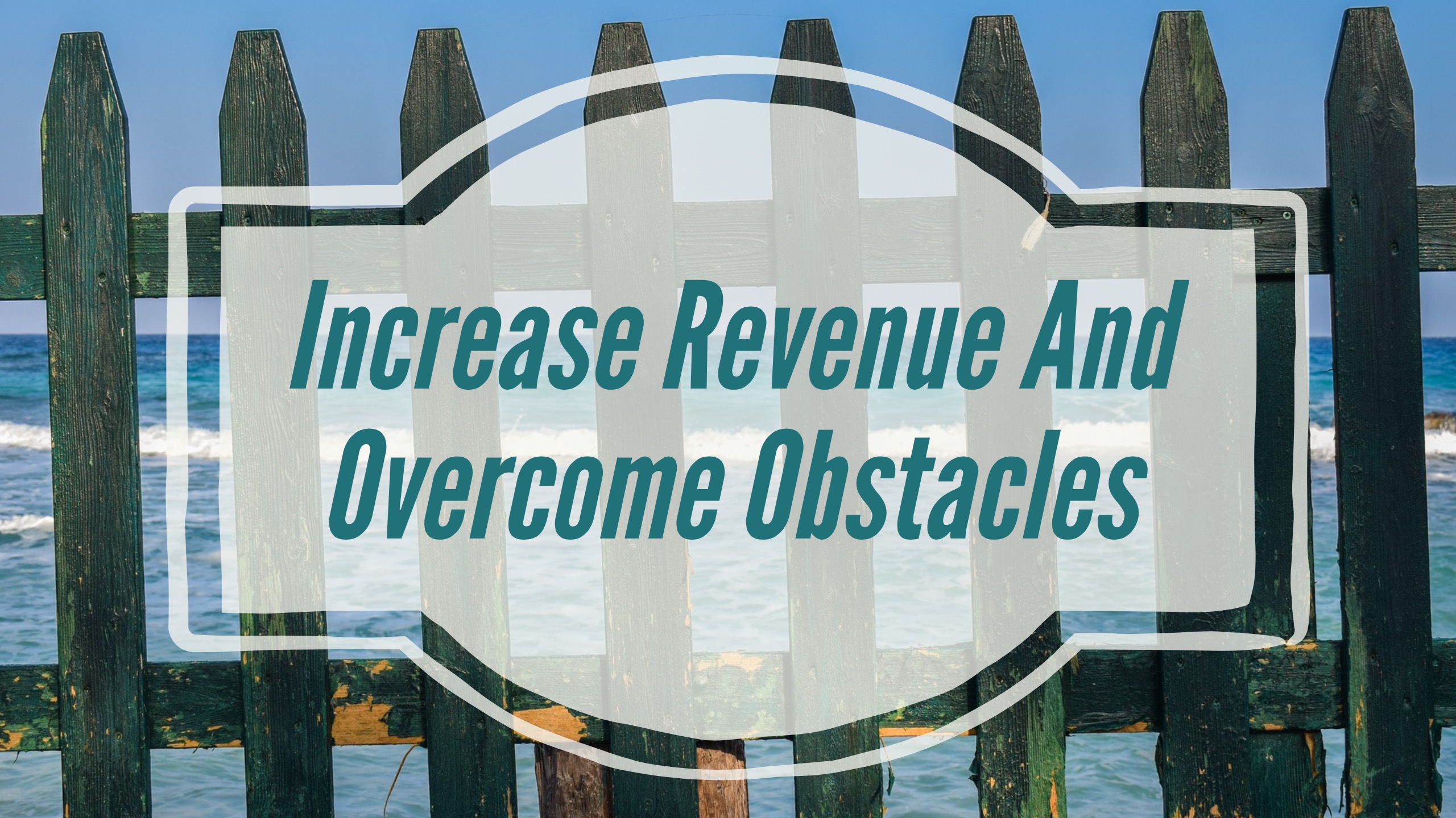 How to Increase Revenue While Dealing with Obstacles in Your Life – Believe