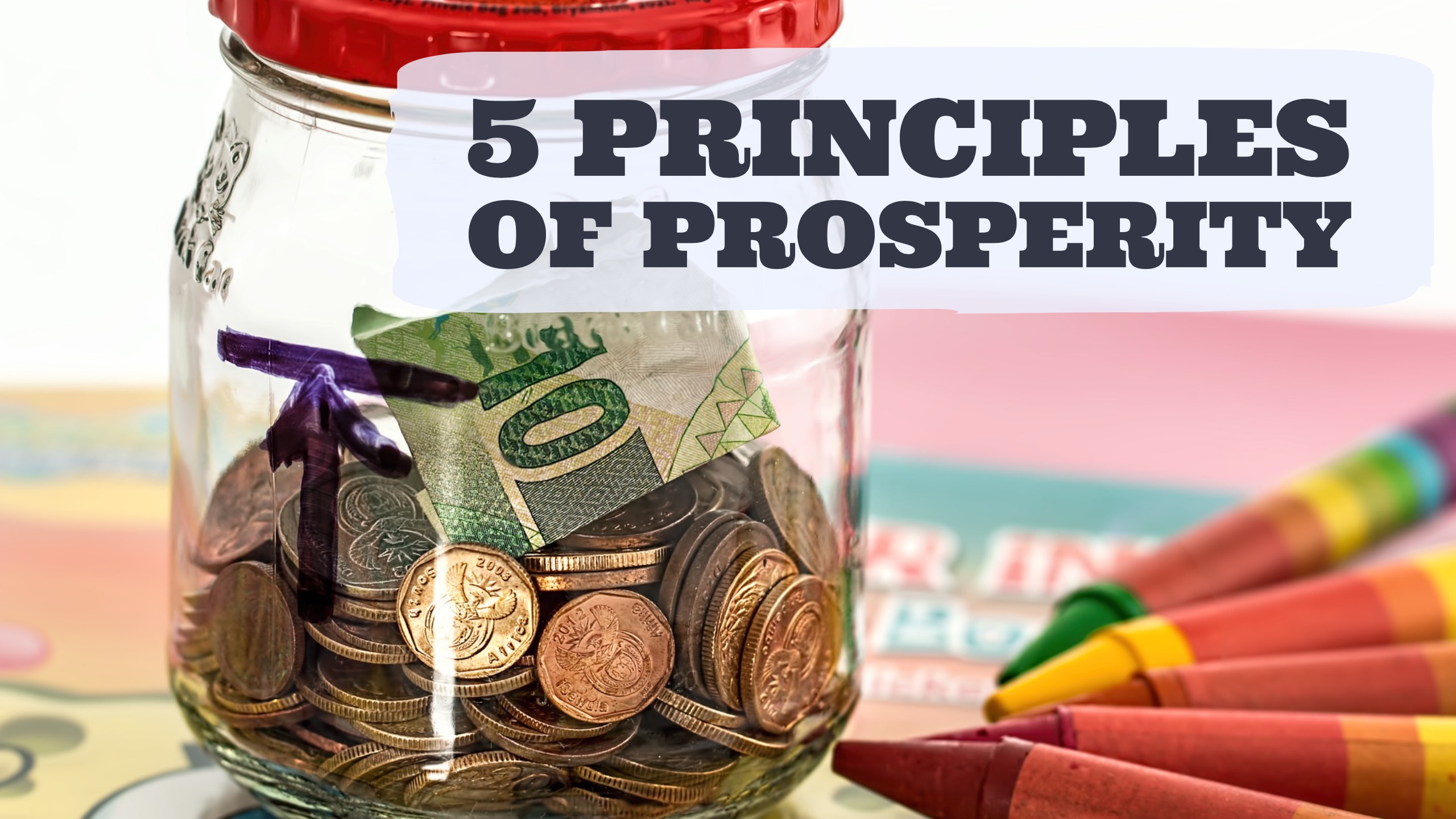 5 Principles of Prosperity – Believe
