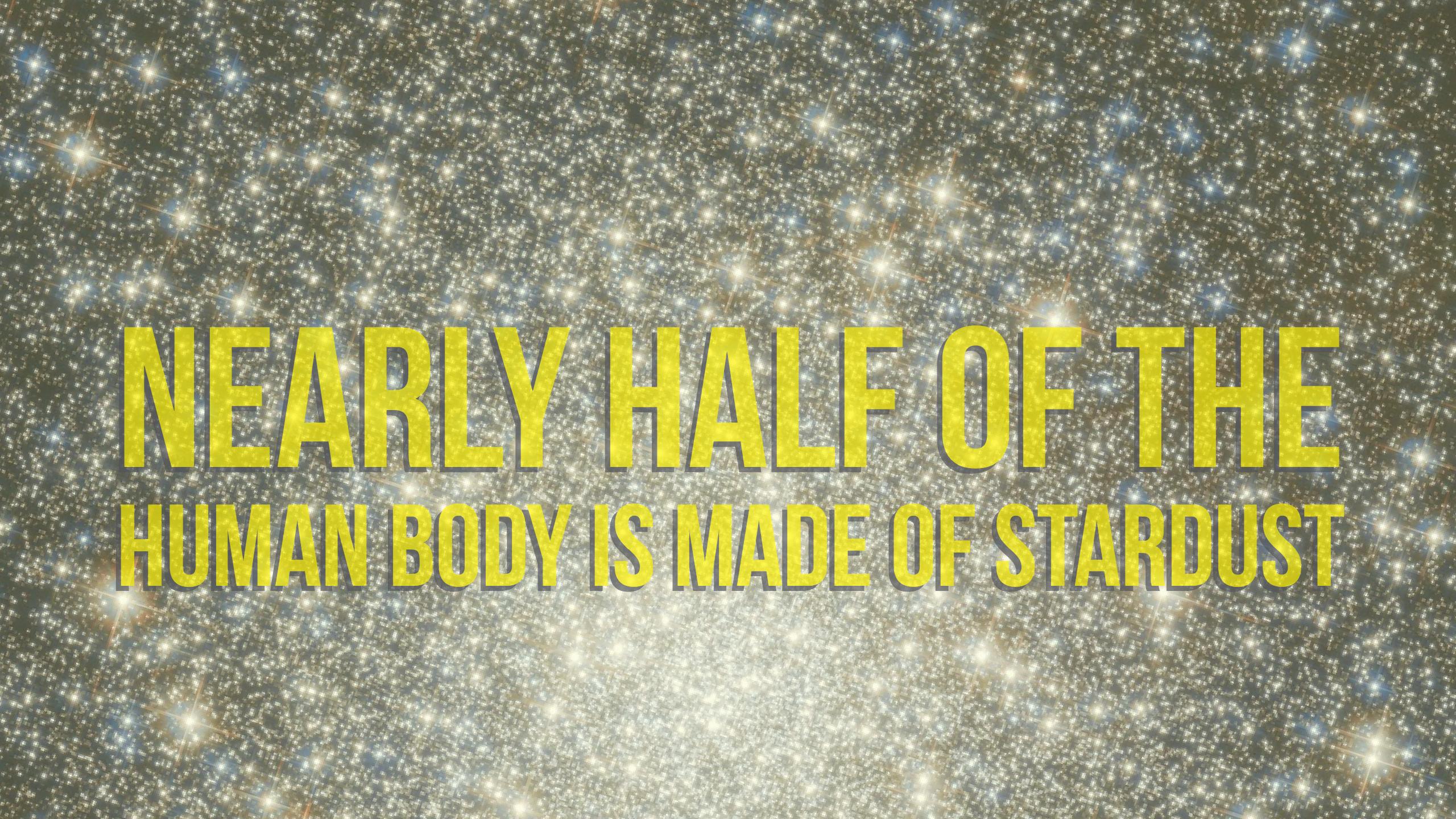 Science Confirms: Nearly Half of the Human Body is Made of Stardust ...