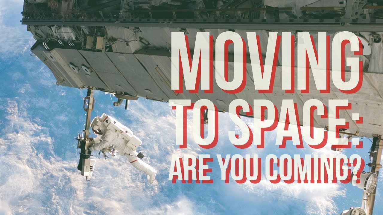 We’re Moving to Space…Coming With? – Believe
